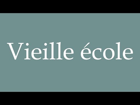 How to Pronounce ''Vieille école'' (Old school) Correctly in French