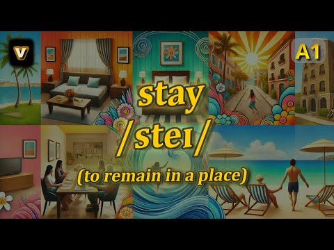 [v] Stay meaning (to remain in a place) with 5 examples