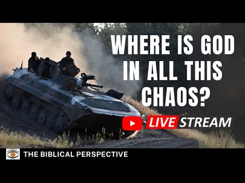 Where is God in all this Chaos? - The Biblical Perspective