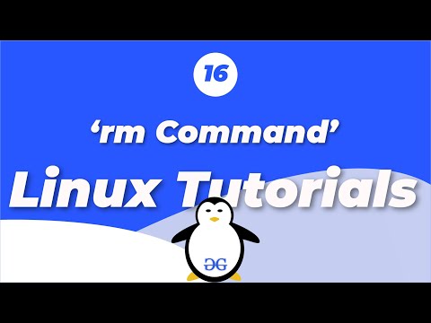 Linux Tutorials | rm - Removing a file | GeeksforGeeks