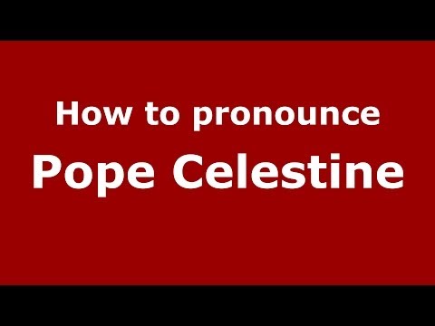 How to pronounce Pope Celestine (Italian/Italy) - PronounceNames.com