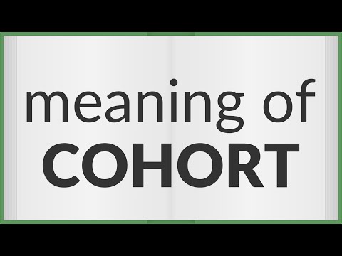 Cohort | meaning of Cohort