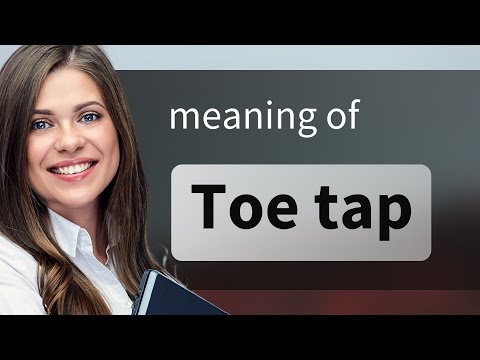 The Magic Behind "Toe Tap"!
