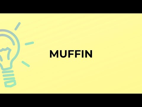 What is the meaning of the word MUFFIN?