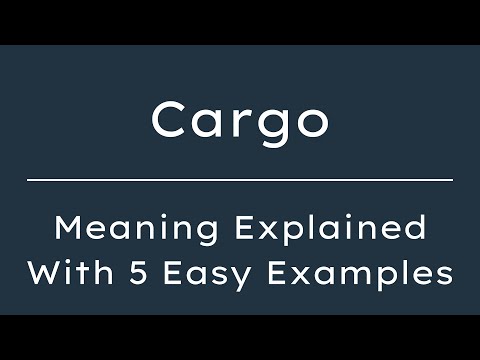 What Does Cargo Mean? Cargo Meaning in English With 5 Example Sentences