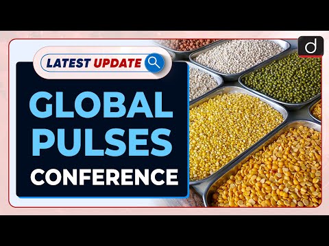 Global Pulses Conference | Latest update | Drishti IAS English