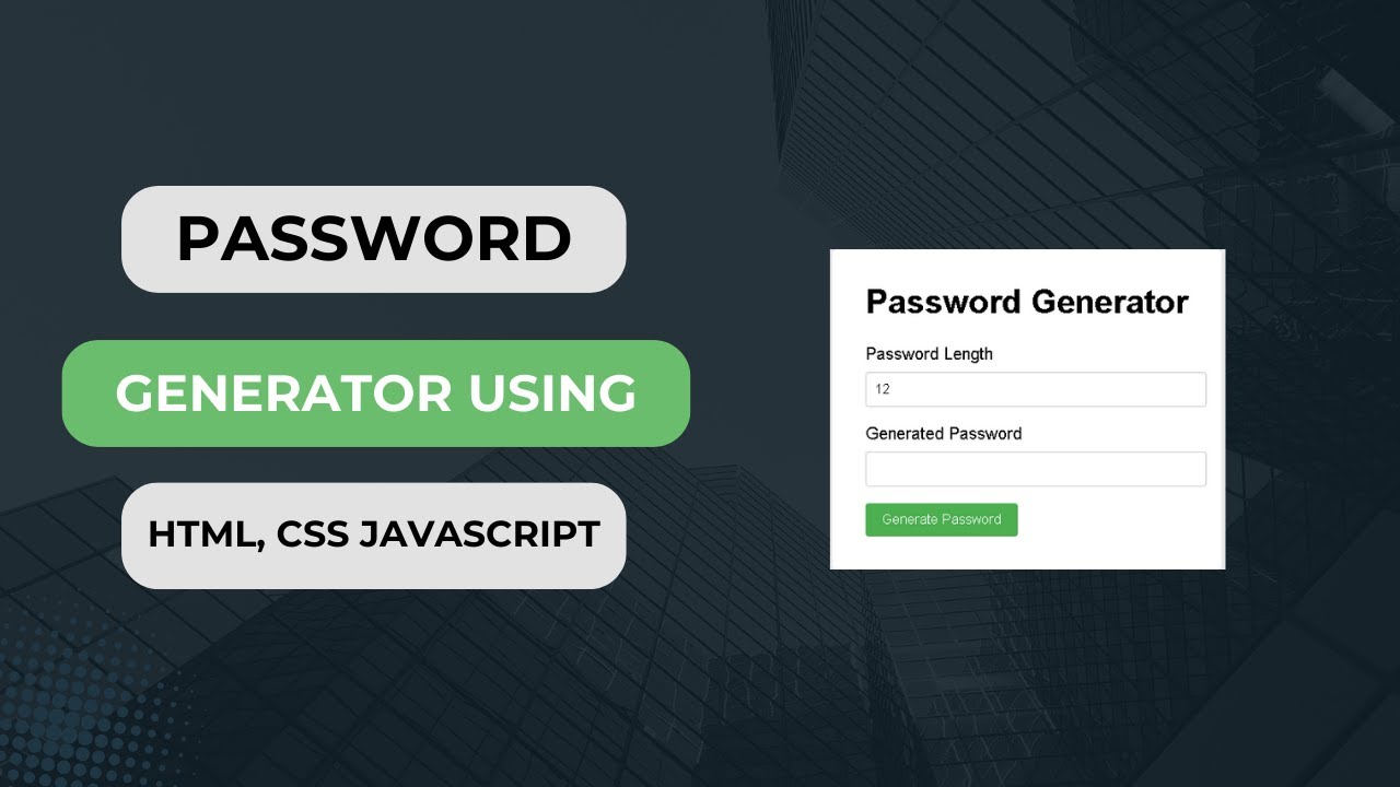 Create a Simple Password Generator Using HTML, CSS, and JavaScript