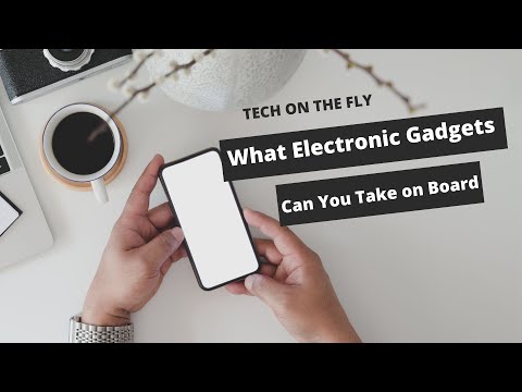Tech on the Fly: What Electronic Gadgets Can You Take on Board? 🥰🥰🥰