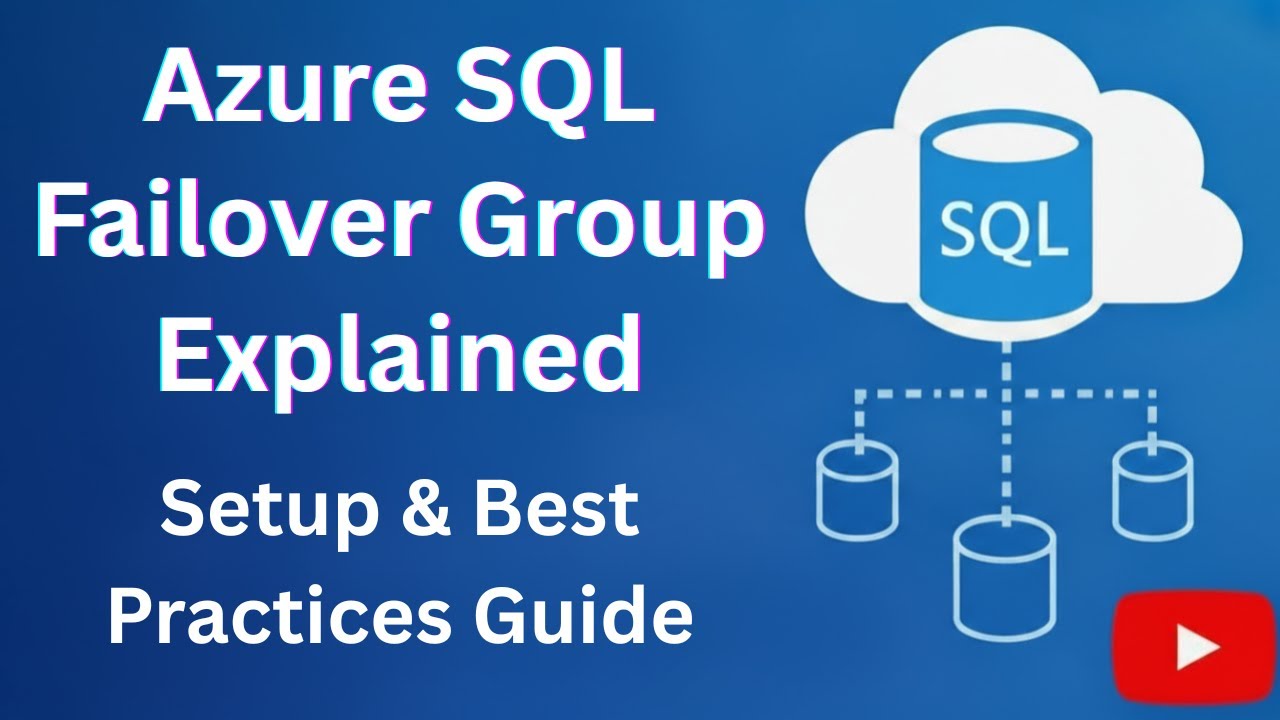 Azure SQL Failover Group Explained: Setup & Best Practices Guide