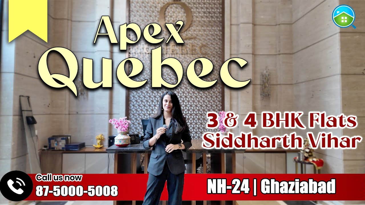 Apex Quebec - 3 & 4 BHK Flats in Siddharth Vihar Ghaziabad | Luxury Living Awaits | NH - 24