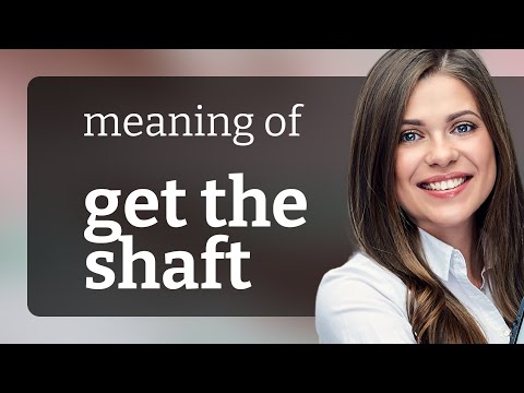 Understanding "Get the Shaft": A Guide to Slang in English
