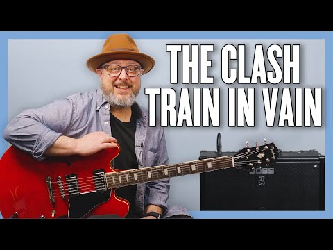 The Clash Train In Vain Guitar Lesson + Tutorial