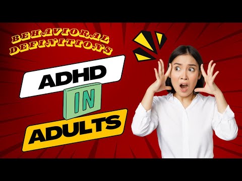 ADHD in adults - Behavioral Definitions - Psychology in easier language.