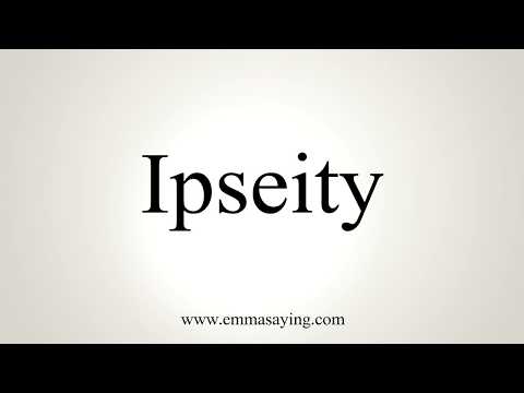 How To Pronounce Ipseity