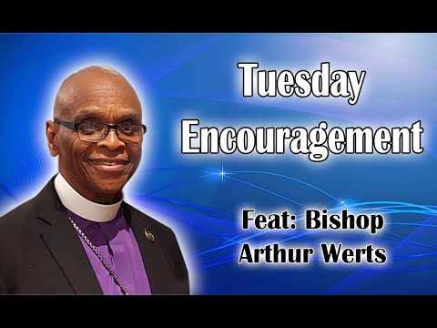Tuesday Encouragement with Bishop Arthur Werts: Be Witnesses
