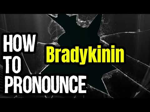 How To Pronounce Bradykinin? (CORRECTLY) Meaning & Pronunciation