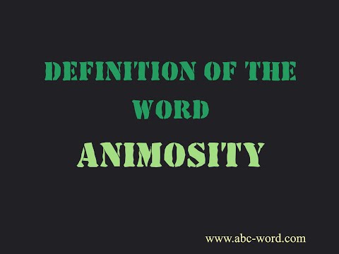 Definition of the word "Animosity"