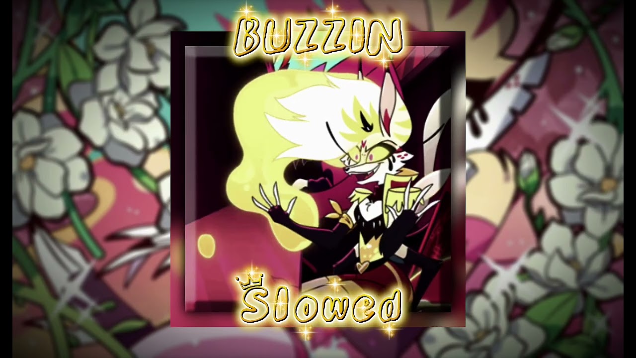 BUZZIN Slowed | Helluva Boss 