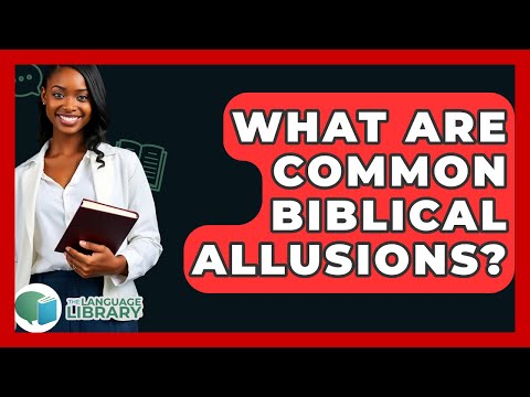 What Are Common Biblical Allusions? - The Language Library