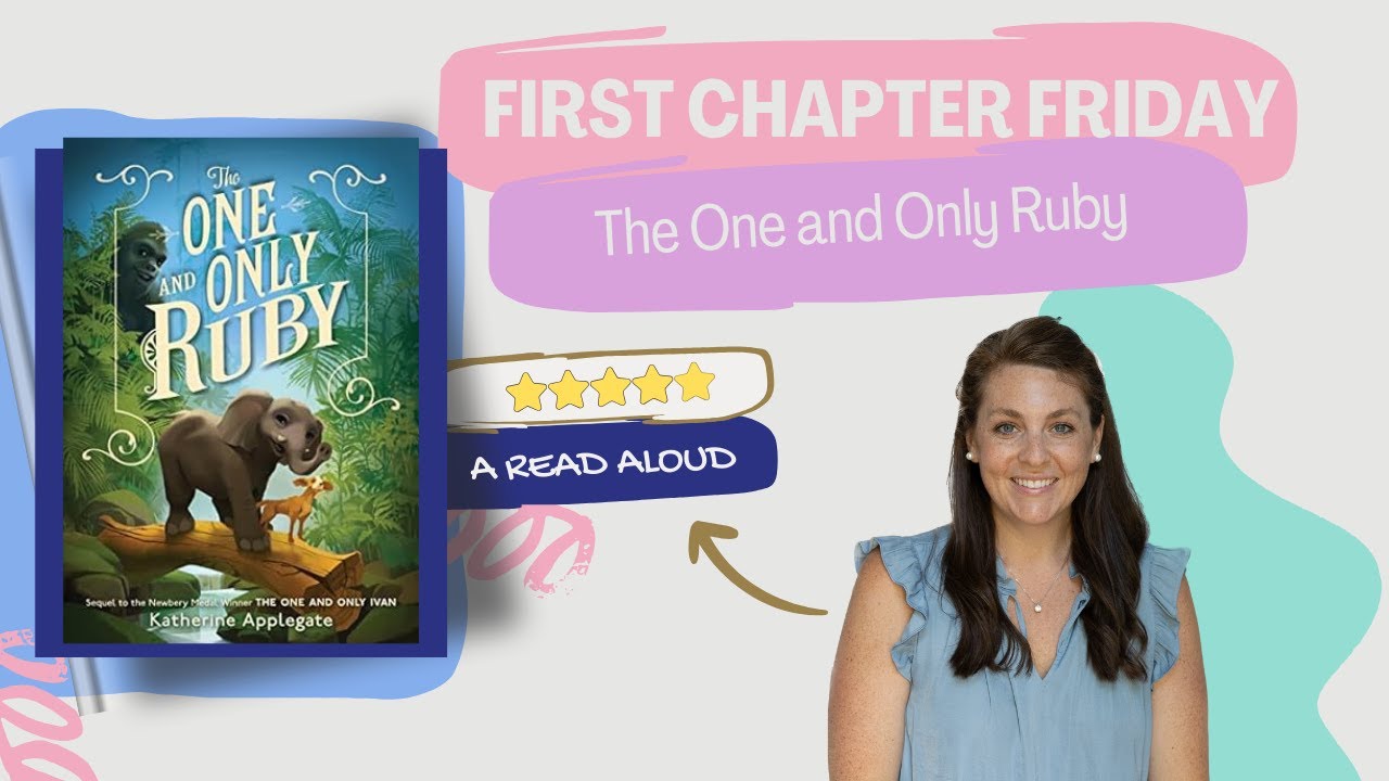 The One and Only Ruby  (Katherine Applegate) First Chapter Friday Read Aloud