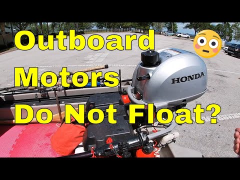 Did you Know Outboard Motors Do Not Float?
