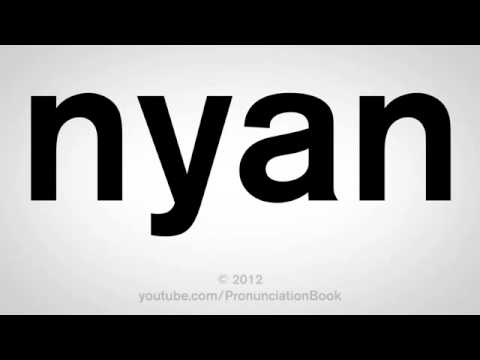 How To Pronounce Nyan