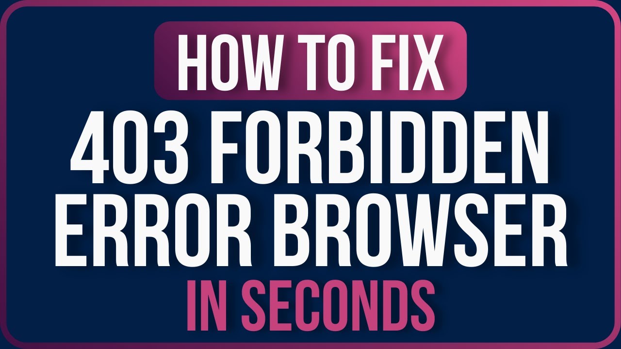 How to Fix 403 Forbidden Error Problem [FIXED]