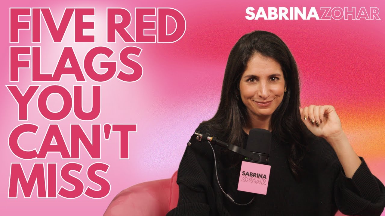 Five Red Flags in Early Dating You Can't Miss | Sabrina Zohar