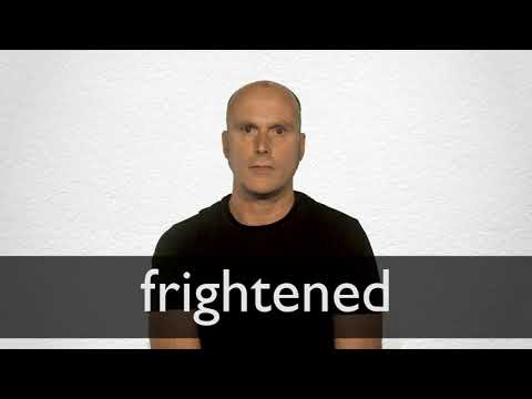How to pronounce FRIGHTENED in British English