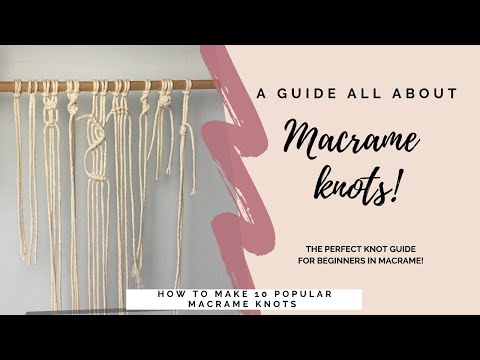Macrame knots 101! Learn 10 popular macrame knots in under 10 minutes! Beginner friendly tutorial