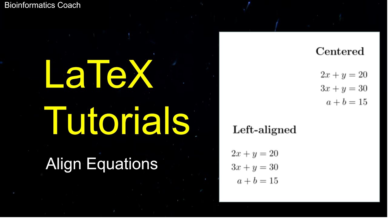 LaTeX Tutorial - Align Equations in LaTeX