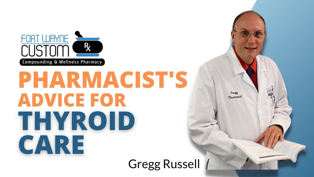 Pharmacist's Advice for Thyroid Care