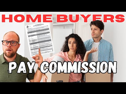 Will Buyers Have to Pay Real Estate Agent Commissions Now? - Everything You Need to Know