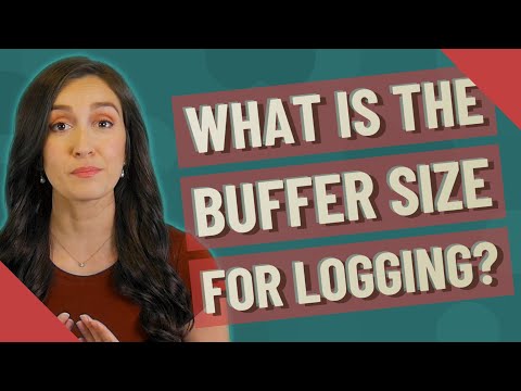 What is the buffer size for logging?