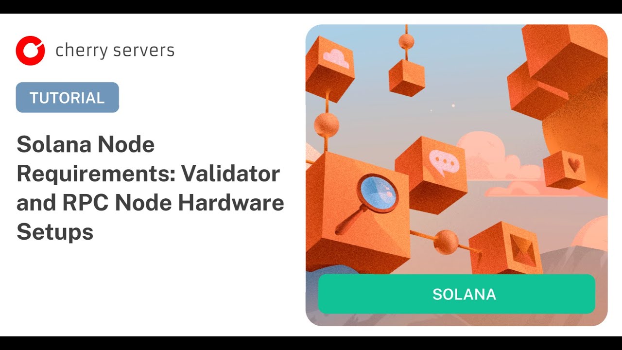 Solana Node Requirements: Validator and RPC Node Hardware Setups