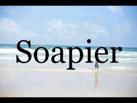 How To Pronounce Soapier🌈🌈🌈🌈🌈🌈Pronunciation Of Soapier