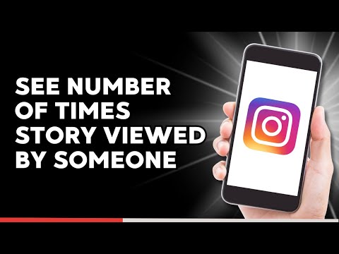 How to See How Many Times Someone Viewed your Instagram Story
