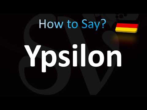 How to Pronounce Ypsilon (German)