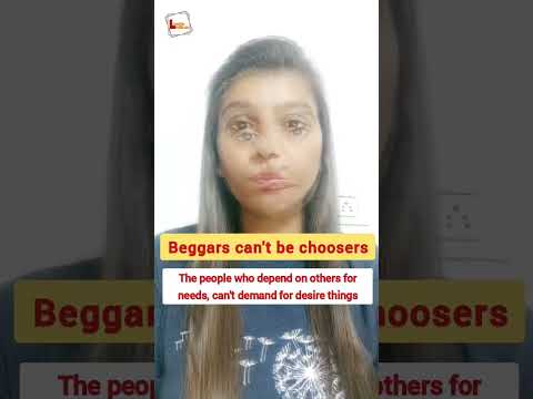 Beggars can't be choosers meaning in English | English phrases and words #shorts #youtubeshorts