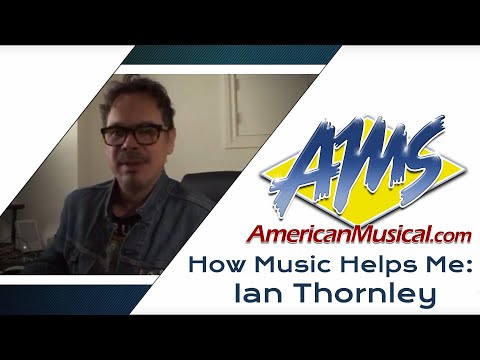 How Music Helps Me: Ian Thornley - American Musical Supply