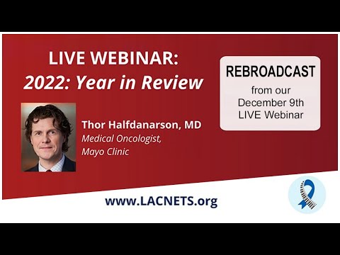 LACNETS Webinar: "2022: Year in Review" with Medical Oncologist Dr. Thor Halfdanarson