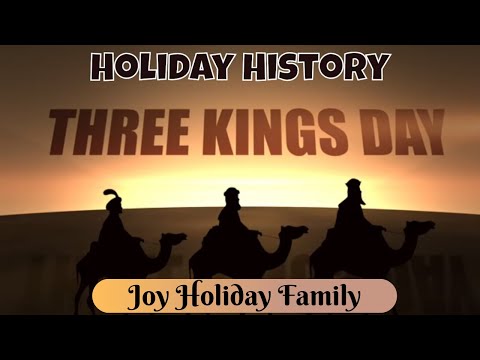 Holiday History: The Origins and Traditions of Three Kings' Day 👑✨