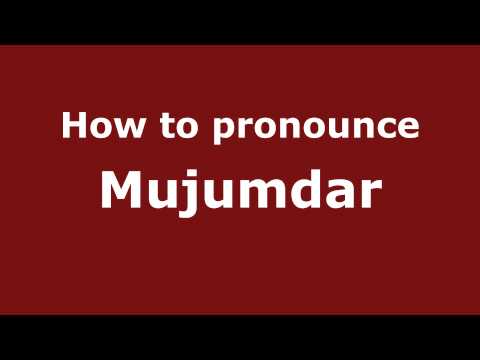 How to Pronounce Mujumdar - PronounceNames.com