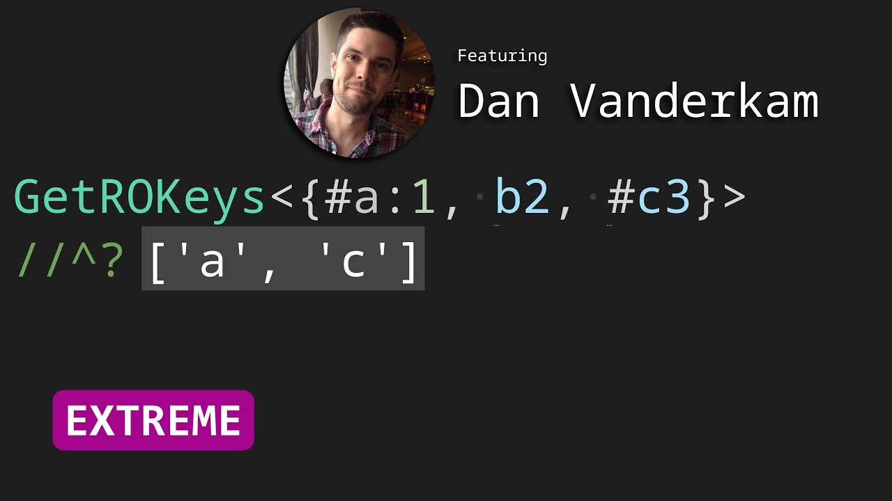 Get Readonly Keys with Dan Vanderkam - TypeScript Type Challenges #5 [EXTREME]