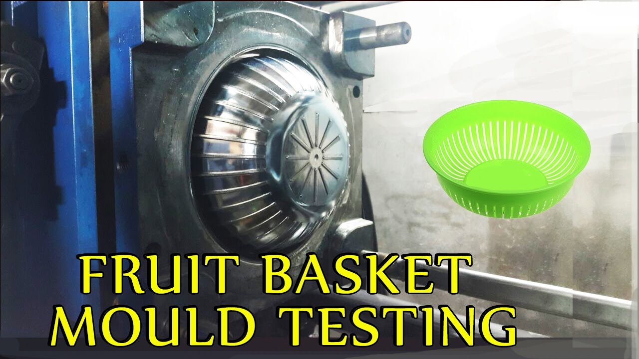 Fruit Basket Mould Testing