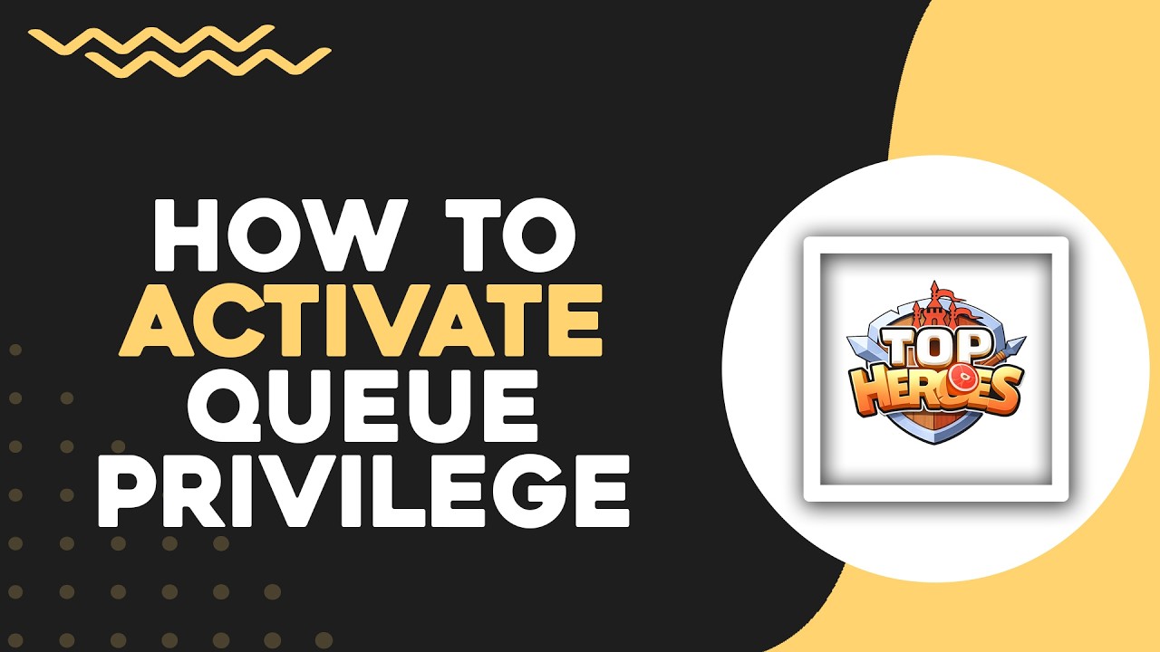 How To Activate Queue Privilege In Top Heroes (Quick Tutorial)