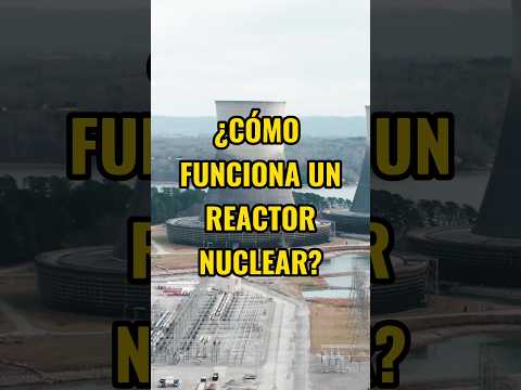 Descubre cómo funciona un reactor nuclear de forma sencilla