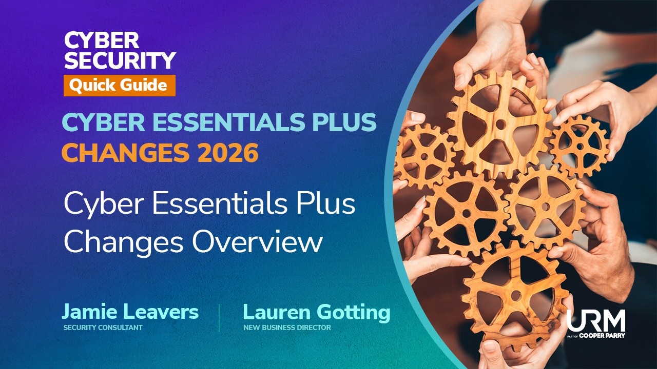 Cyber Security Quick Guide - Cyber Essentials Changes in 2026 - CE Plus Changes Overview