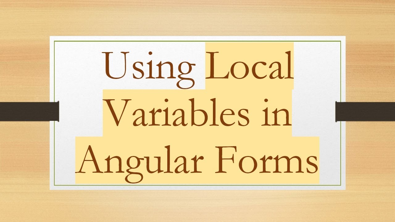 Using Local Variables in Angular Forms