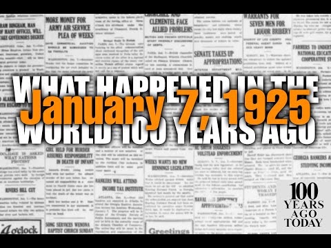 January 7, 1925: World News 100 Years Ago Today in a Relaxing Manner